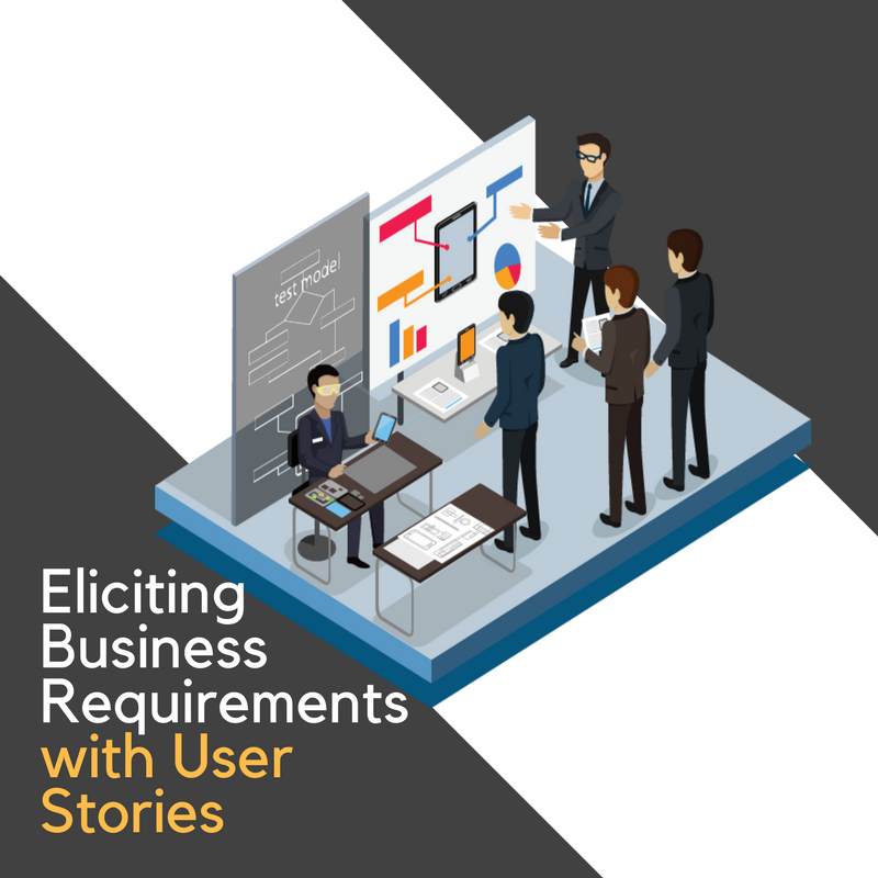 Eliciting Business Requirements with User Stories - IAG Consulting Eliciting Business Requirements with User Stories - IAG Consulting